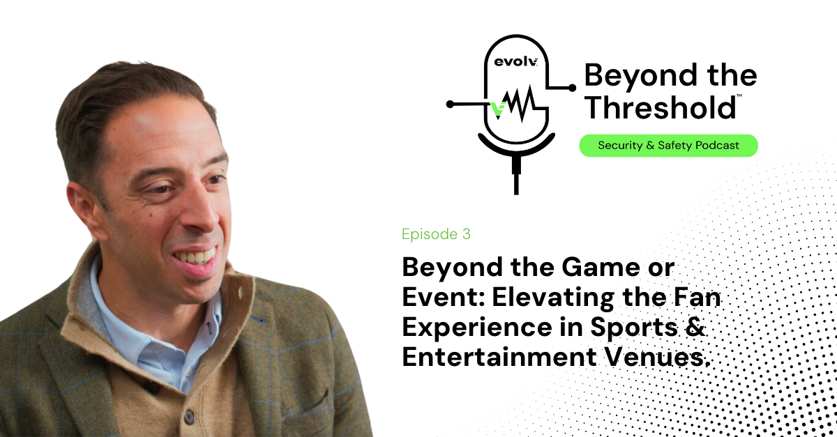 Elevating the Fan Experience in Sports & Entertainment Venues - Evolv Technology