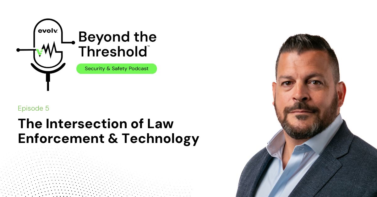 The Intersection of Law Enforcement & Technology - Evolv Technology